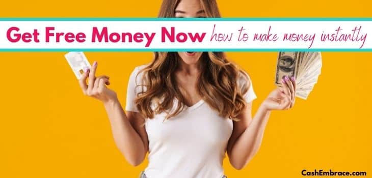 How To Get Free Money Now Ways To Make Free Money Fast How To Get Free Money Now Ways To Make Free Money Fast