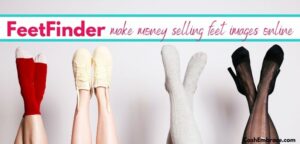FeetFinder Review: A Legit Site To Sell Feet Pics In 2026?
